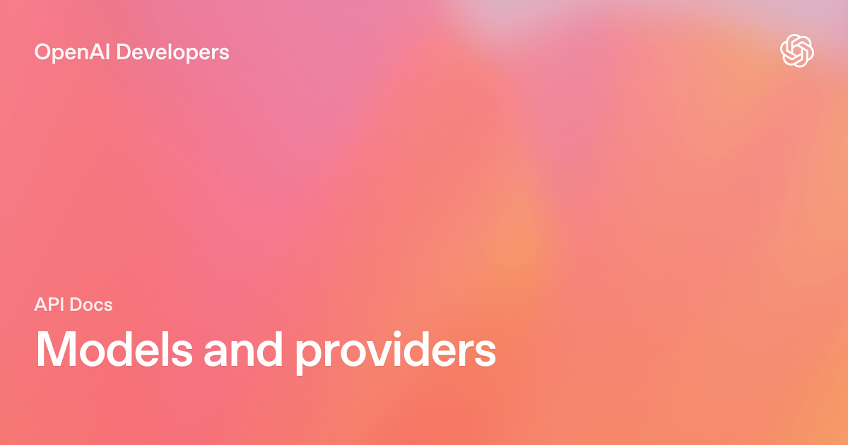 Models and providers | OpenAI API