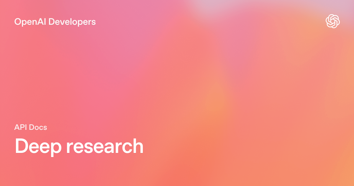 Deep research | OpenAI API