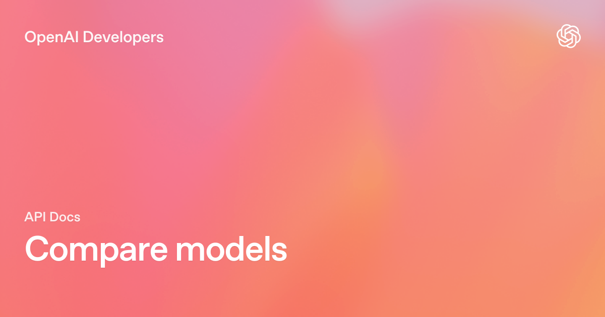 Compare models | OpenAI API