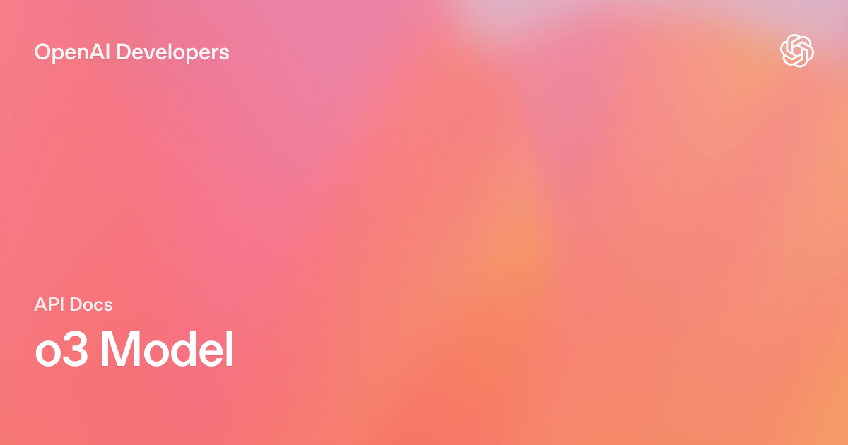 o3 Model | OpenAI API