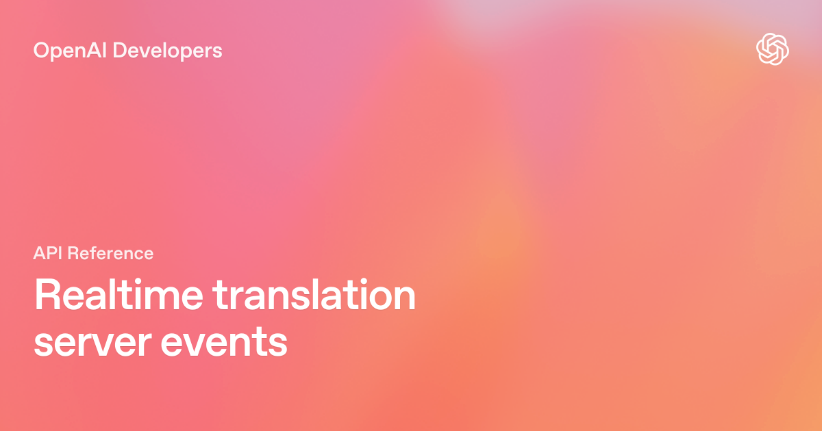 Realtime translation server events | OpenAI API Reference