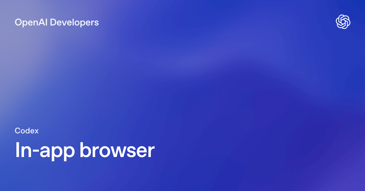 In-app browser – Codex app | OpenAI Developers