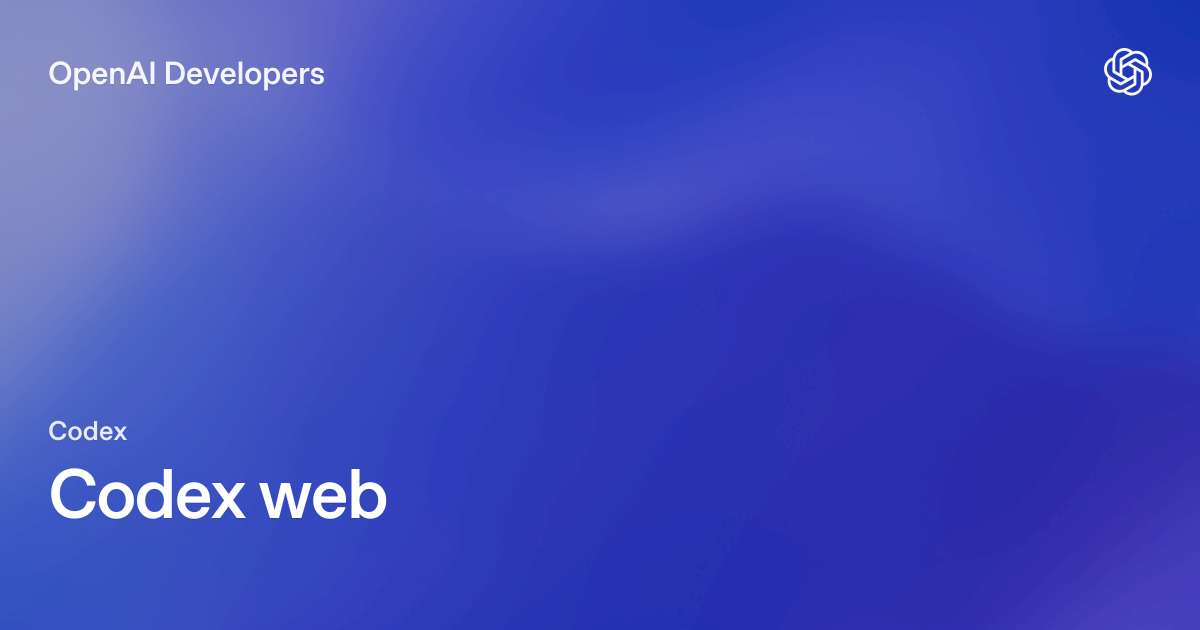 Web – Codex | OpenAI Developers
